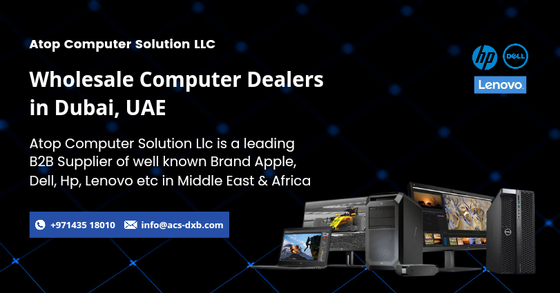 Wholesale Computer Dealers in Dubai, UAE | Computer suppliers in Dubai